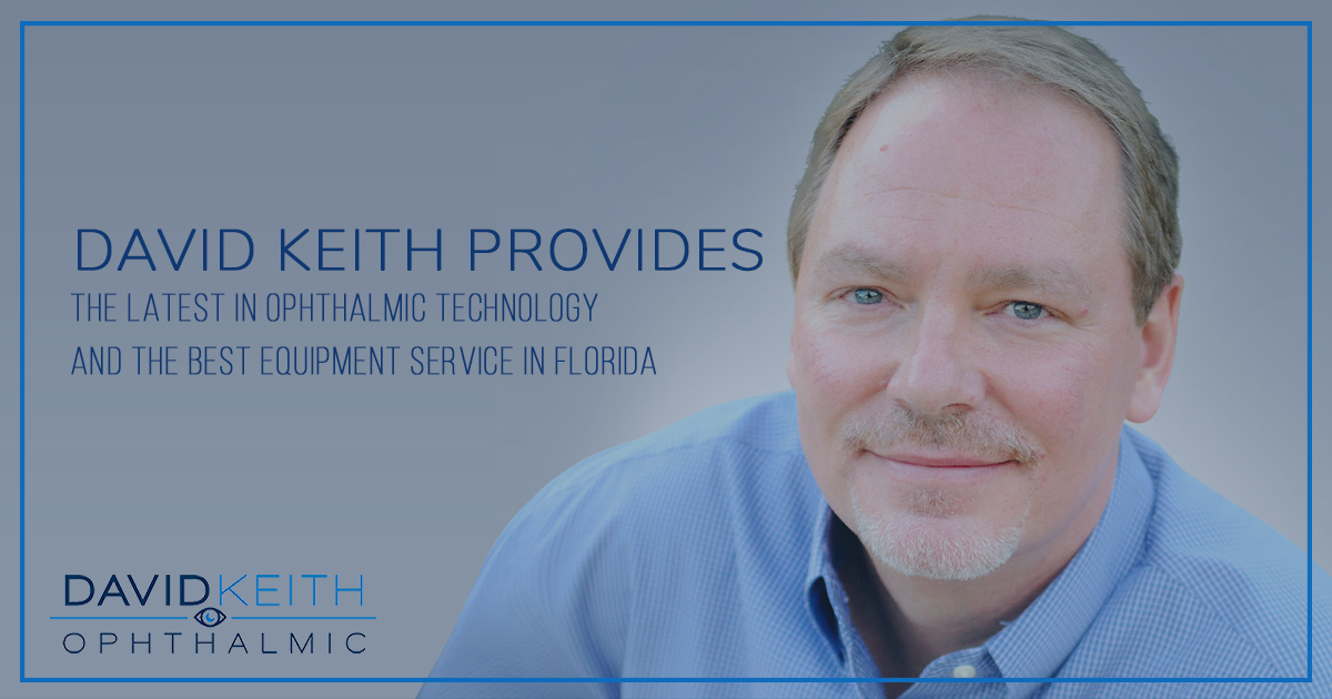 Meet David Keith | Ophthalmic Technology Expert